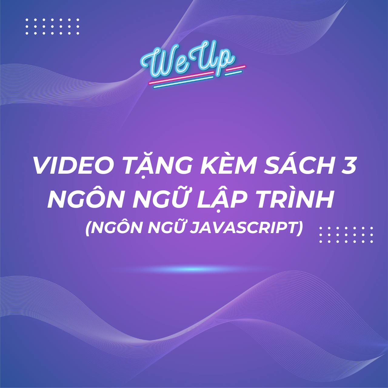 JavaScript V3 - Vòng lặp, mảng và hàm - Weup Book